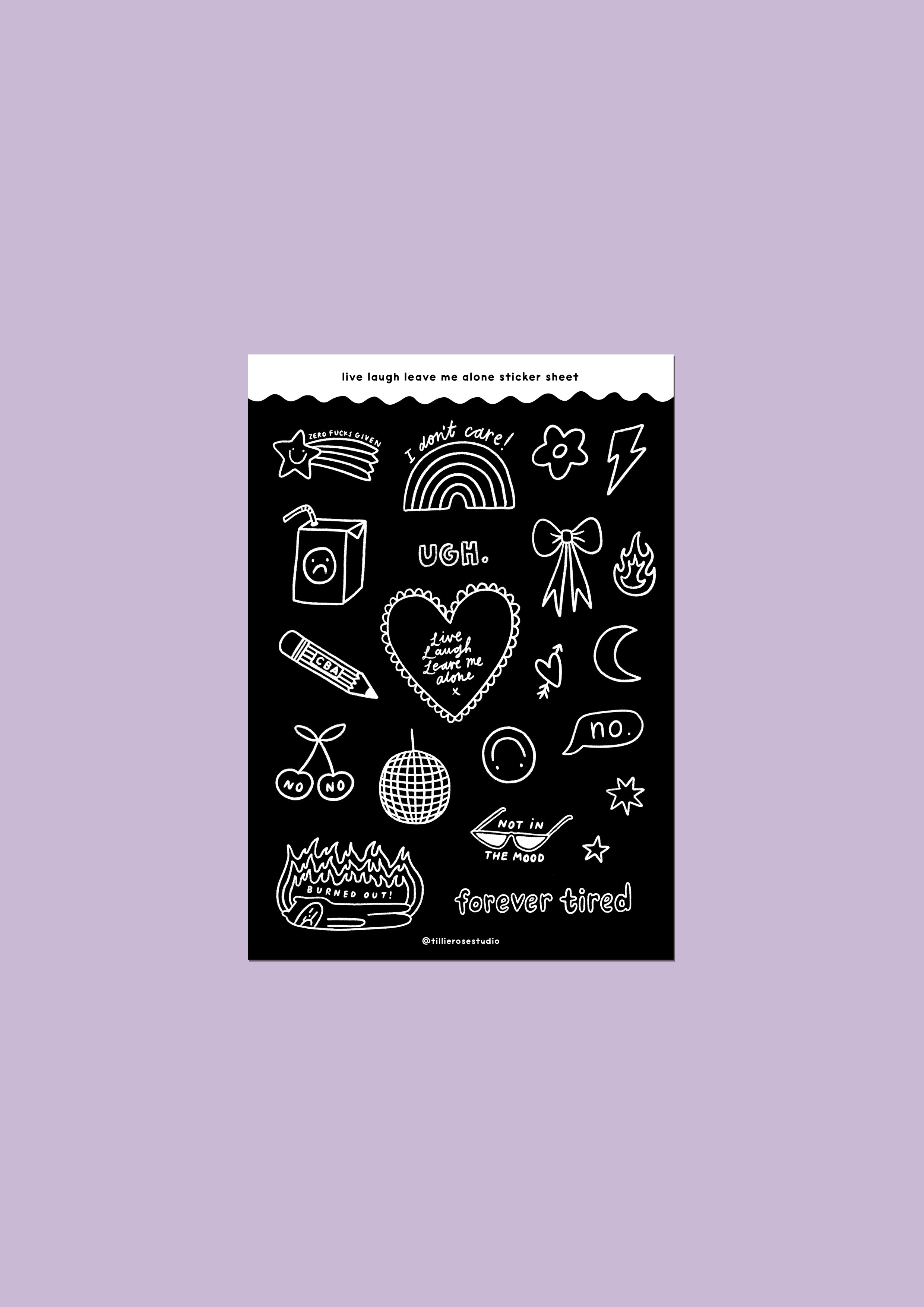 Live, Laugh, Leave Me Alone Sticker Sheet – Tillie Rose Studio